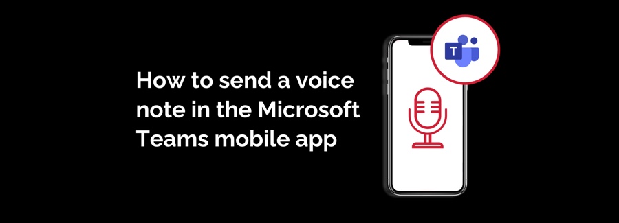 How to send a voice note in the Microsoft Teams mobile app